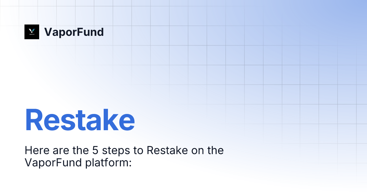 Restake | VaporFund